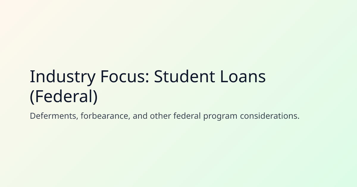 Industry Focus: Student Loans (Federal)
